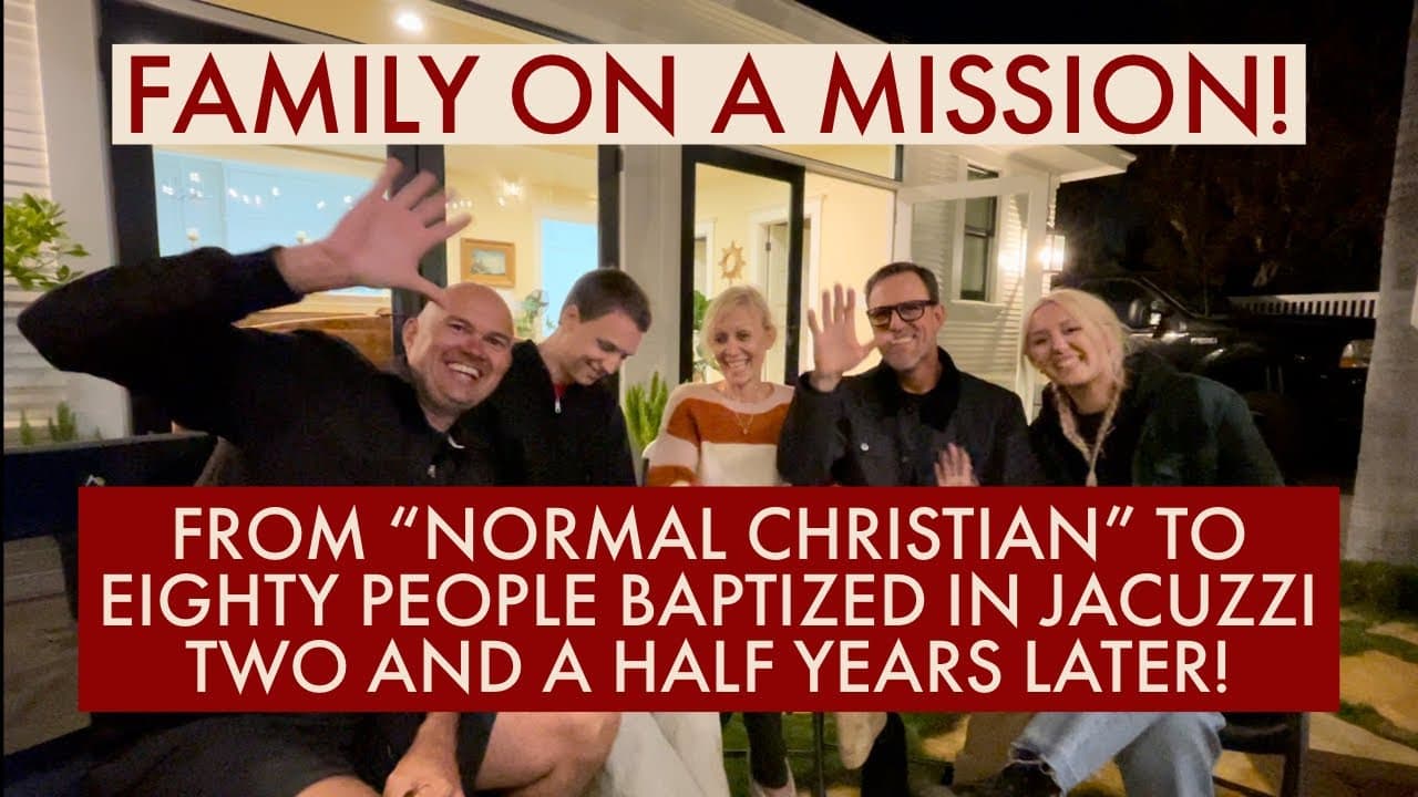 FROM "NORMAL CHRISTIAN" TO EIGHTY PEOPLE BAPTIZED IN JACUZZI TWO AND A ...